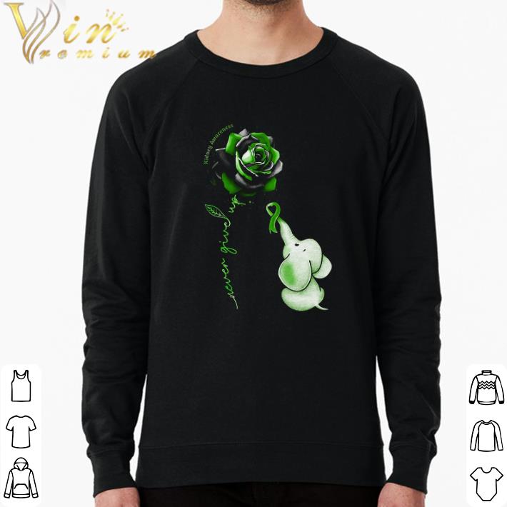 Official Elephant Kidney Awareness Never Give Up shirt, hoodie, sweater ...