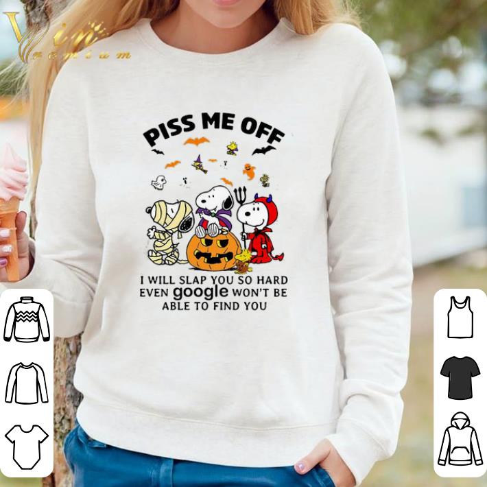 Funny Snoopy Halloween Piss Me Off I Will Slap You So Hard Even Google ...