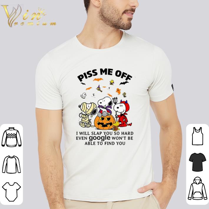 Funny Snoopy Halloween Piss Me Off I Will Slap You So Hard Even Google ...