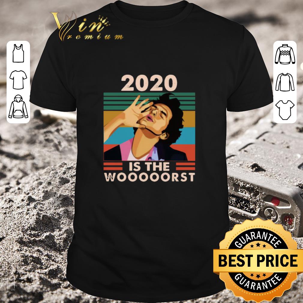 Top 2020 Is The Wooooorst Jean Ralphio vintage shirt, hoodie, sweater ...
