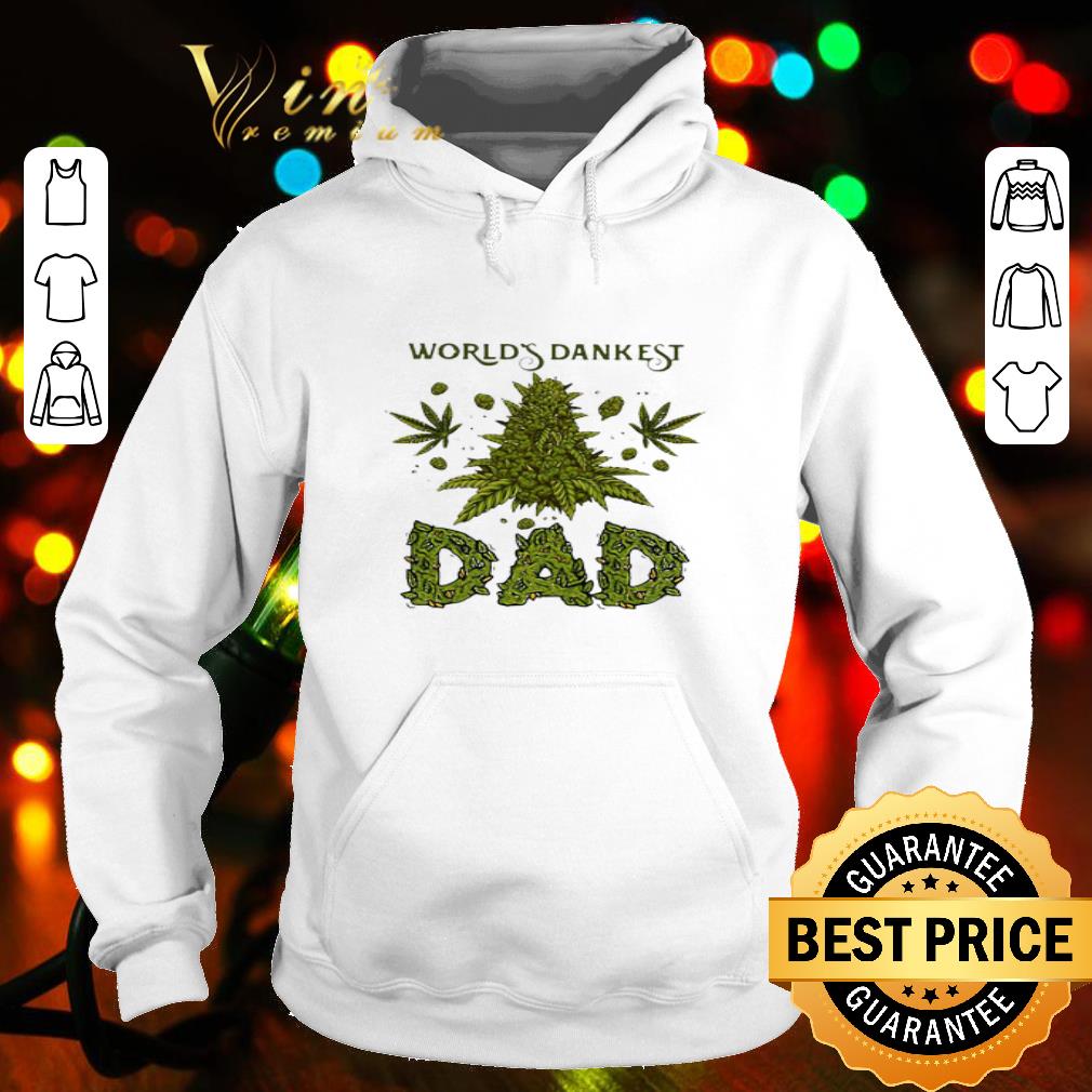 Weed World’s Dankest Dad Father's Day shirt, hoodie, sweater ...