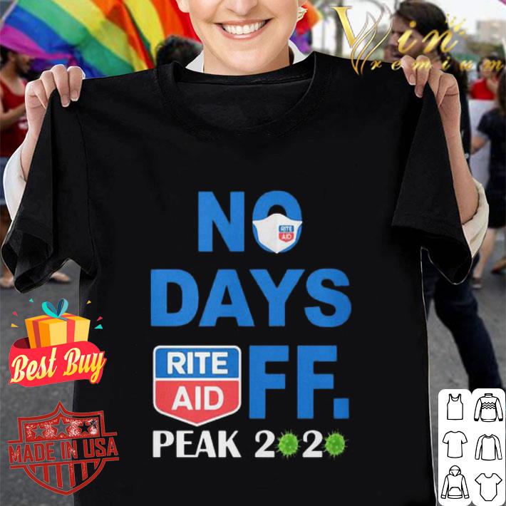 Rite Aid No days off peak 2020 Coronavirus shirt hoodie, sweatshirt ...