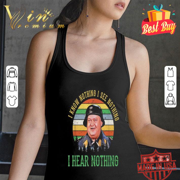 Sergeant Schultz I know nothing I see nothing I hear nothing shirt ...