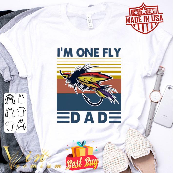 Vintage I’m One Fly Dad Father's Day shirt hoodie, sweatshirt ...