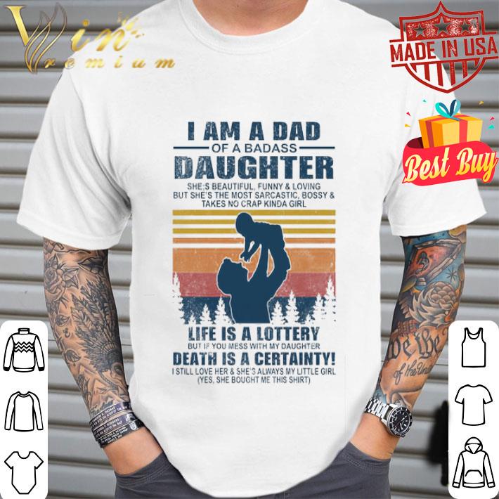 Vintage I Am A Dad Of A Dabass Daughter Life Is A Lottery Death Is ...