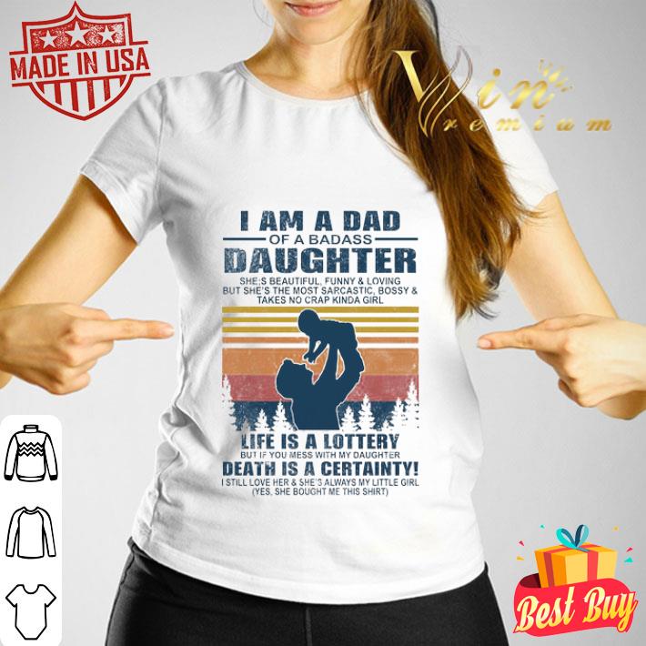 Vintage I Am A Dad Of A Dabass Daughter Life Is A Lottery Death Is ...