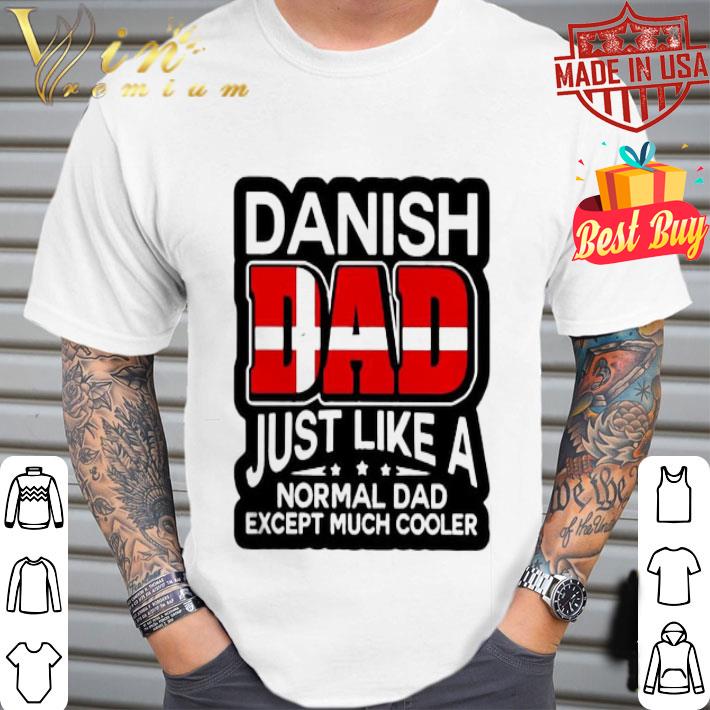 Danish Dad just like a normal Dad except much cooler father's day shirt ...