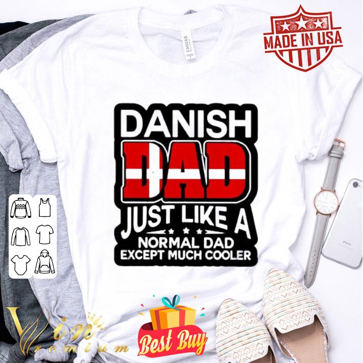 Danish Dad just like a normal Dad except much cooler father's day shirt ...