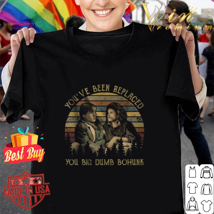 You’ve Been Replaced You Big Dumb Bohunk Sunset shirt hoodie ...