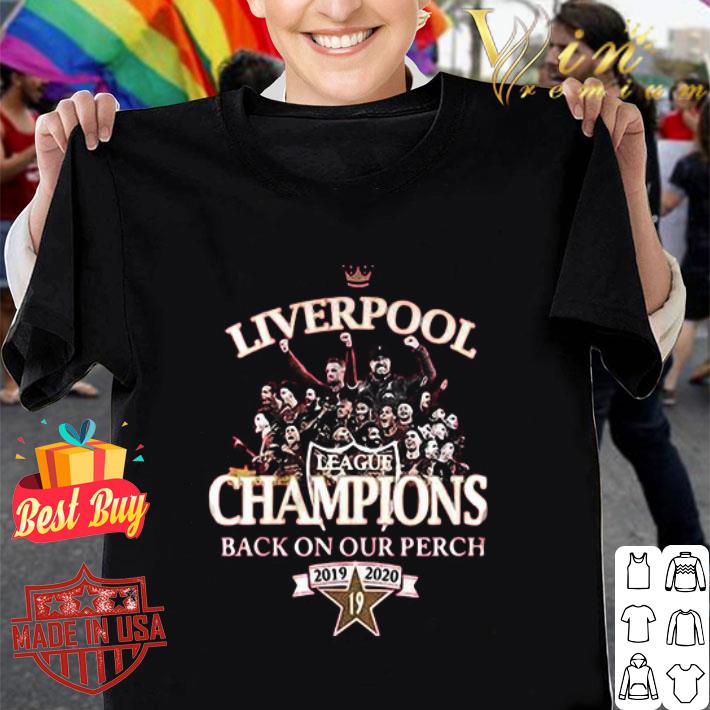 Liverpool Fc League Champions Back On Our Perch 2019 2020 shirt hoodie ...