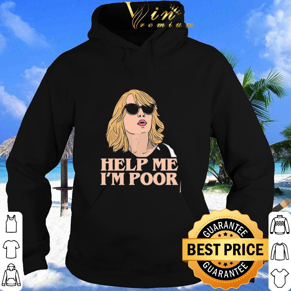 Top Help Me I’m Poor Annie Walker Bridesmaids shirt hoodie, sweatshirt ...