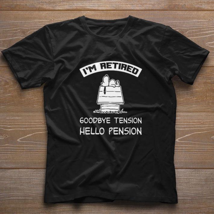 Original Snoopy Home I’m Retired Goodbye Tension Hello Pension shirt ...