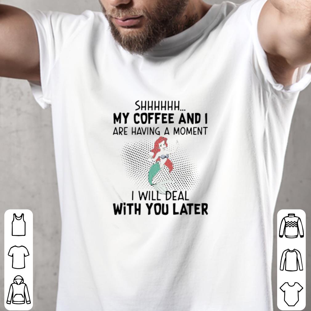 Top Mermaid shhh my coffee and i are having a moment i will deal with ...